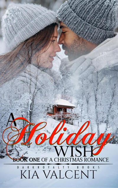 Smashwords – A Holiday Wish – a book by Kia Valcent