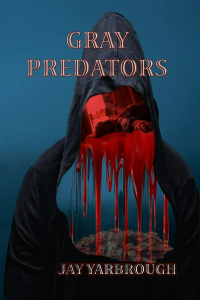 Smashwords – Gray Predators – a book by Jay Yarbrough