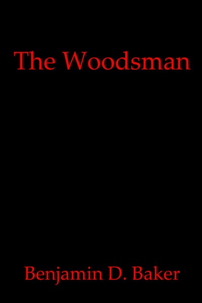 Smashwords – The Woodsman – a book by Benjamin D. Baker