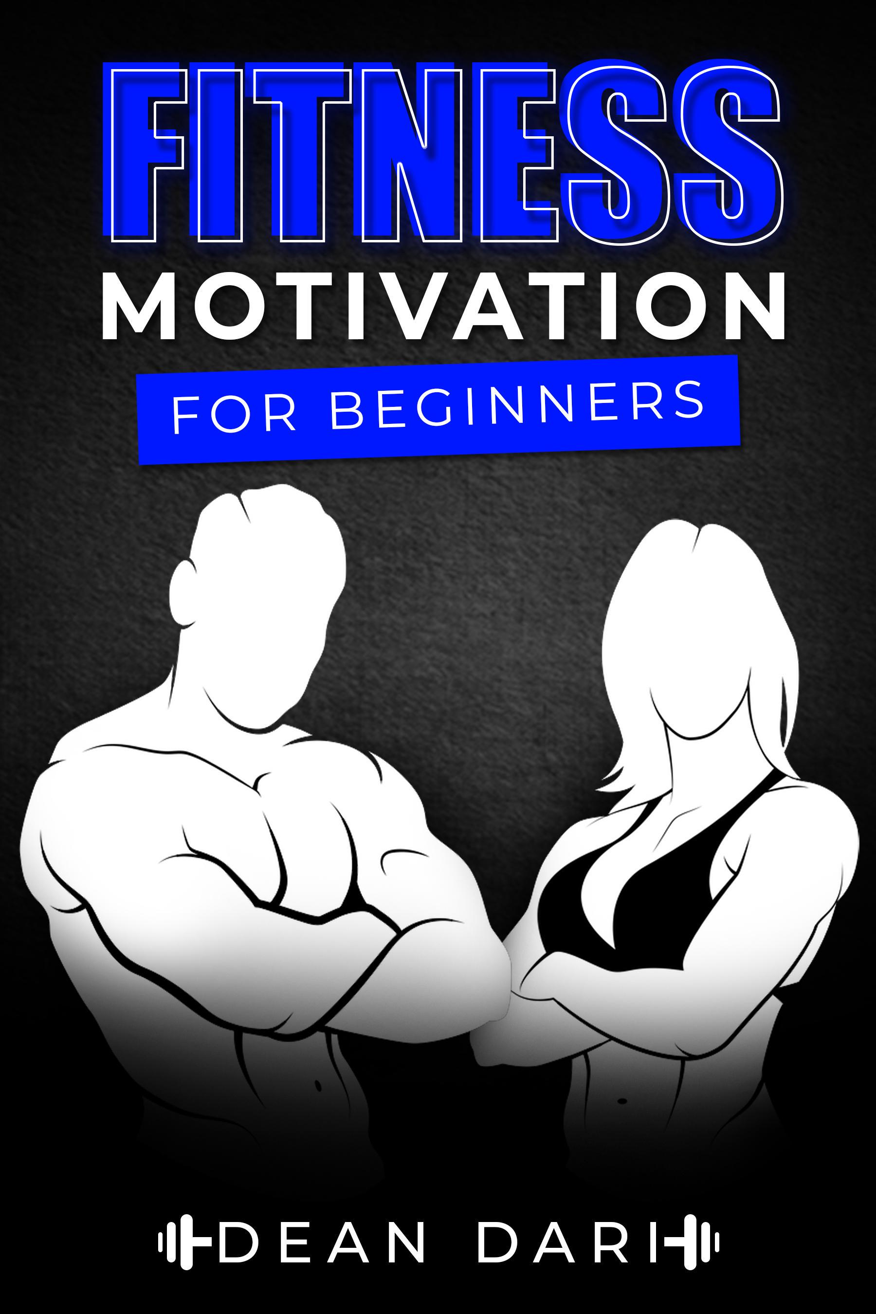 Smashwords – Fitness Motivation For Beginners: 70+ Exercises And Self ...