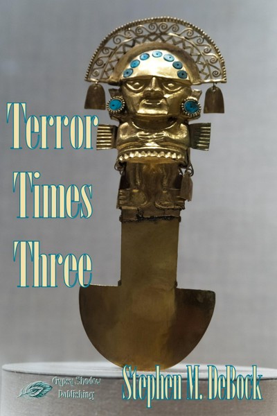 Smashwords – Terror Times Three – a book by Stephen M. DeBock