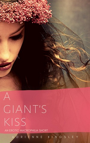 Smashwords – A Giant's Kiss: An Erotic Macrophilia Short