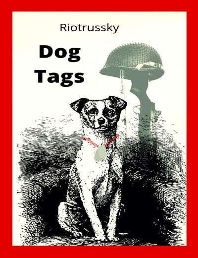 Smashwords – Dog Tags – a book by Riotrussky