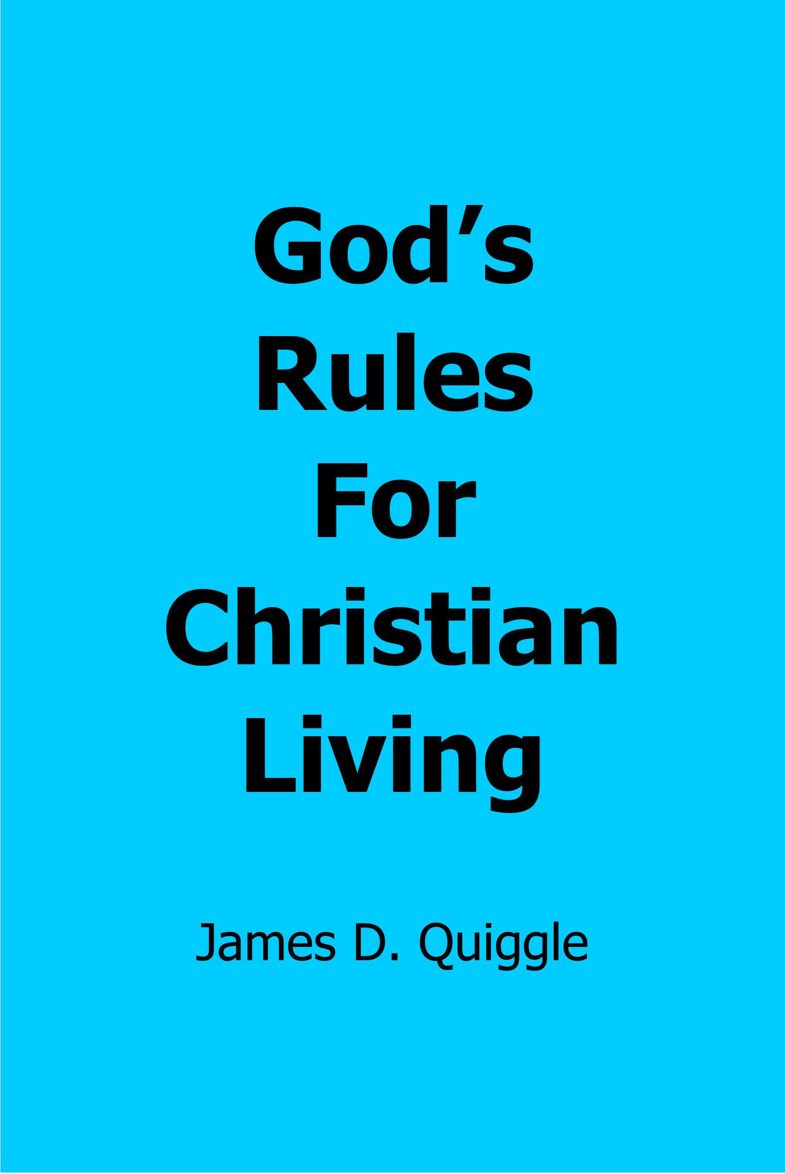 Smashwords – God’s Rules for Christian Living – a book by James D. Quiggle