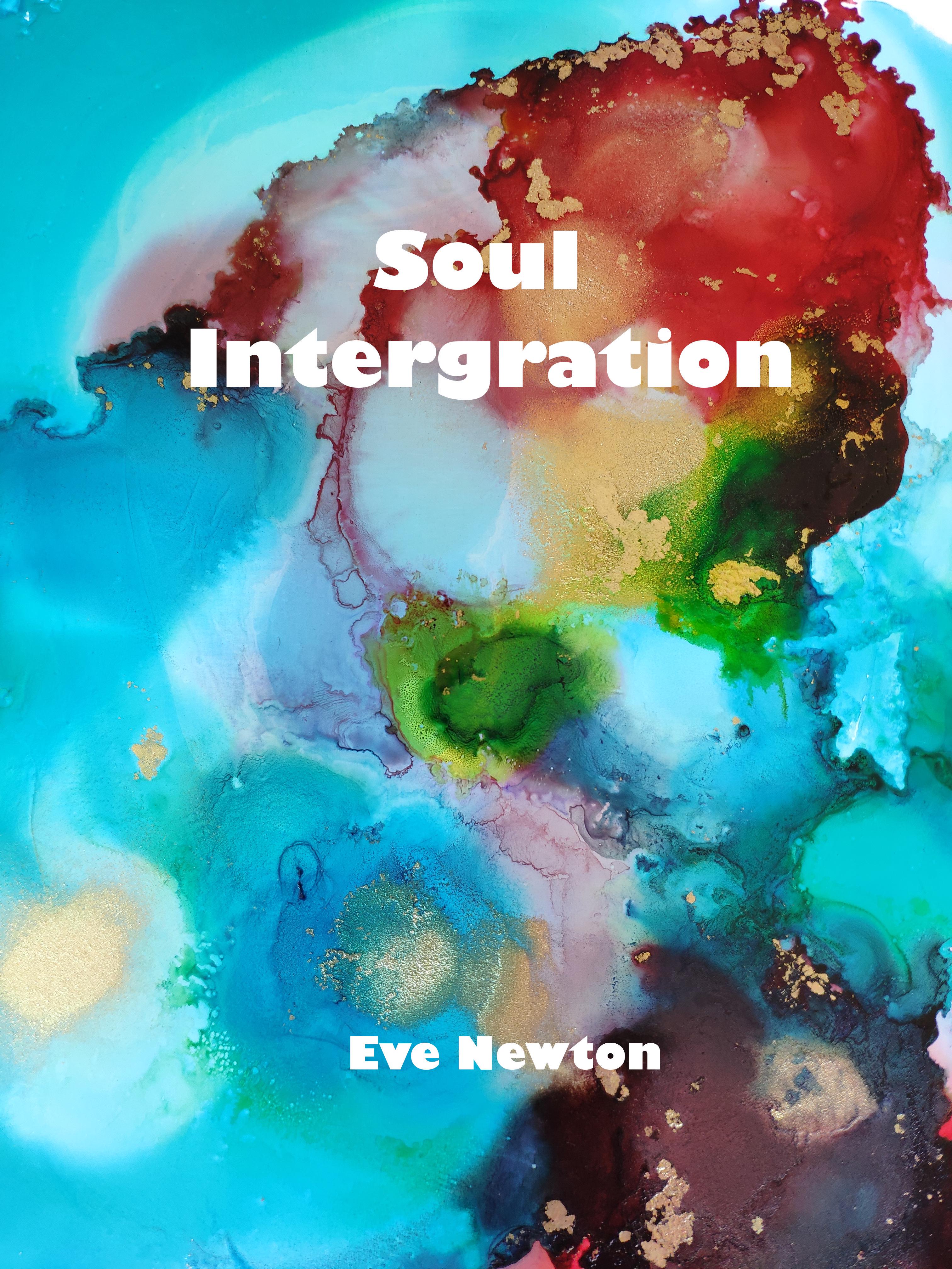Smashwords – Soul Integration – a book by Eve Newton