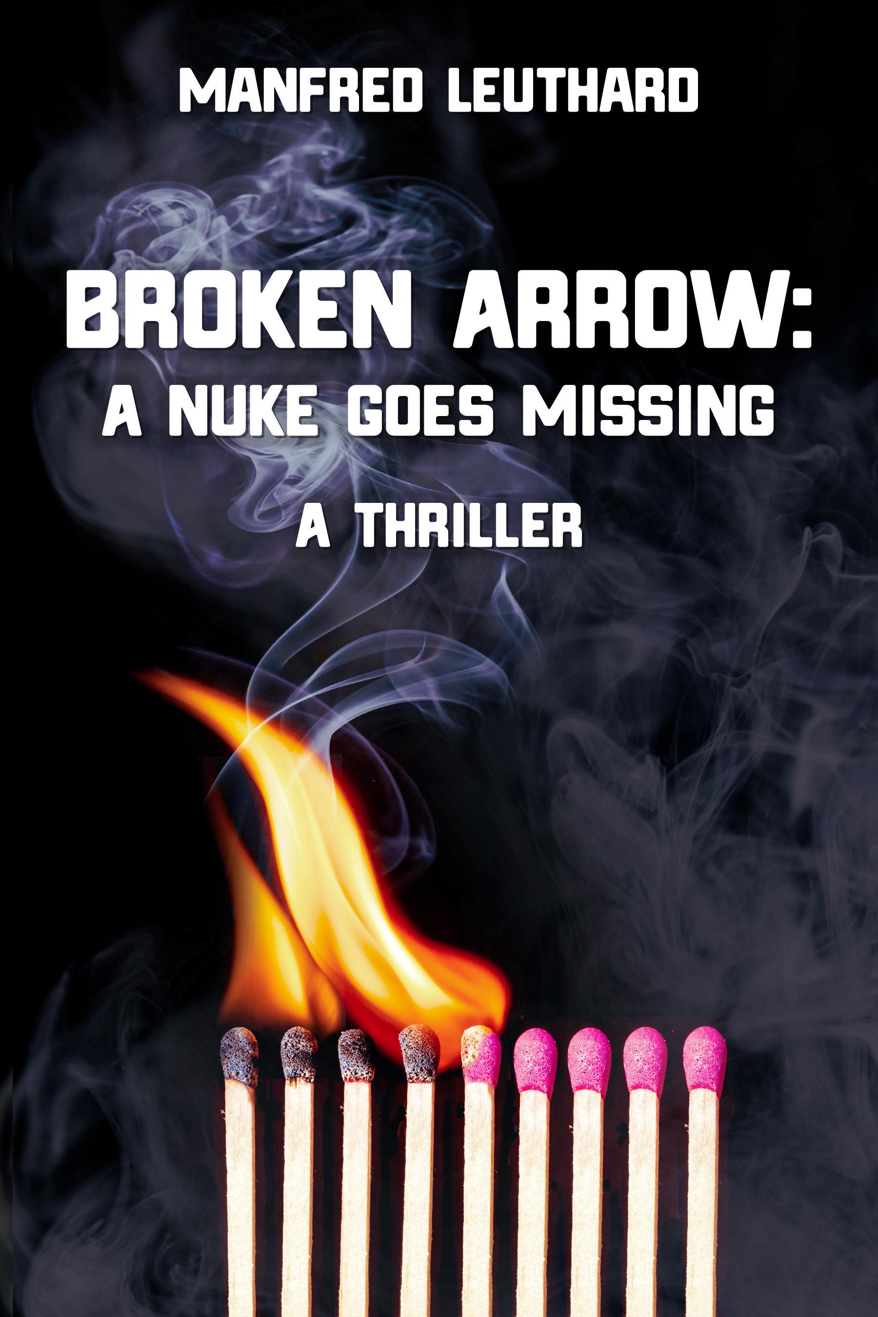 Smashwords – Broken Arrow: A Nuke Goes Missing – a book by Manfred Leuthard