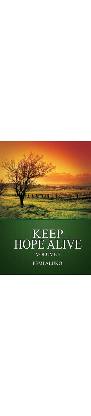 Smashwords – Keep Hope Alive 2 – a book by Femi Aluko