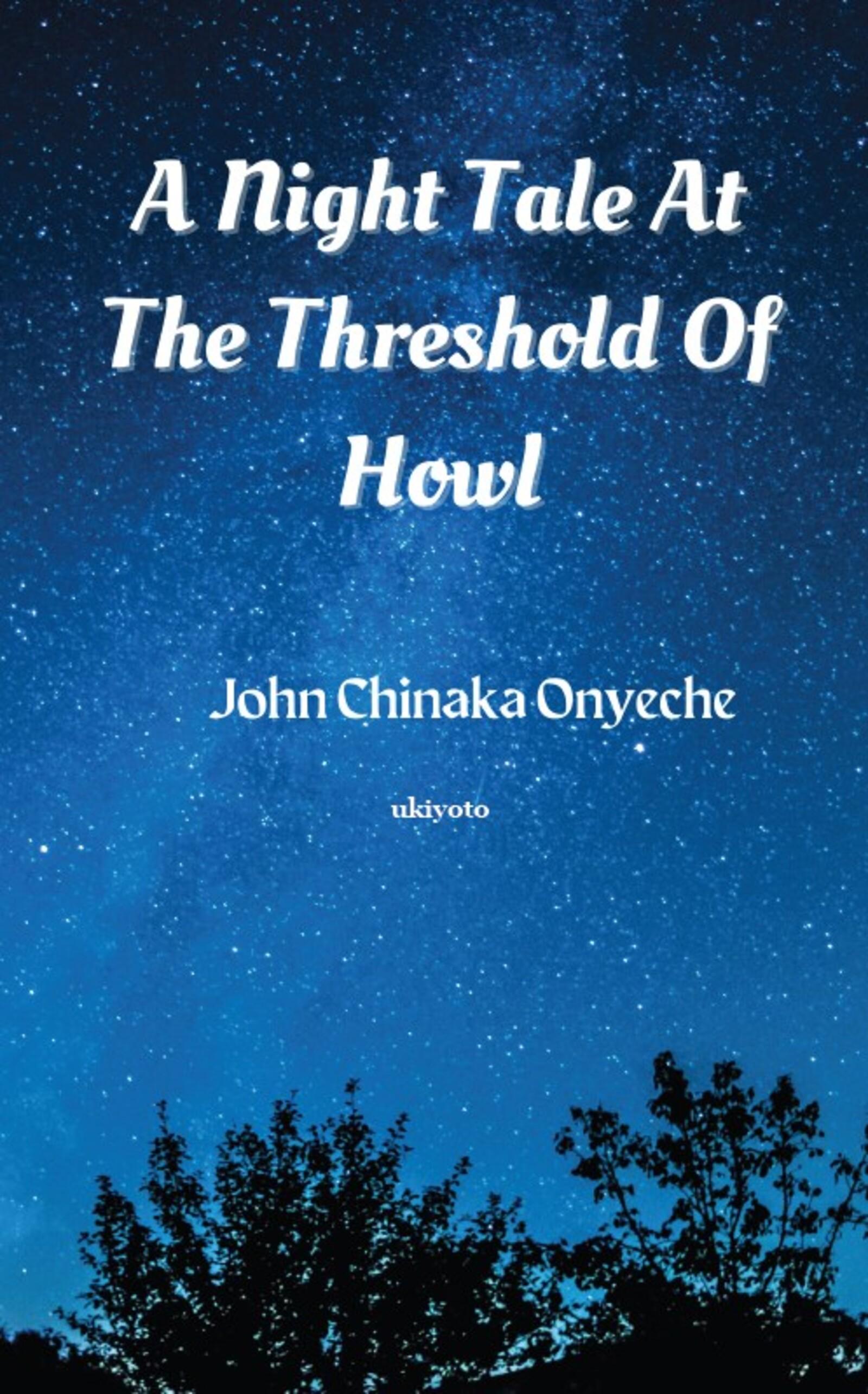 Smashwords – A Night Tale At The Threshold Of Howl – a book by John ...