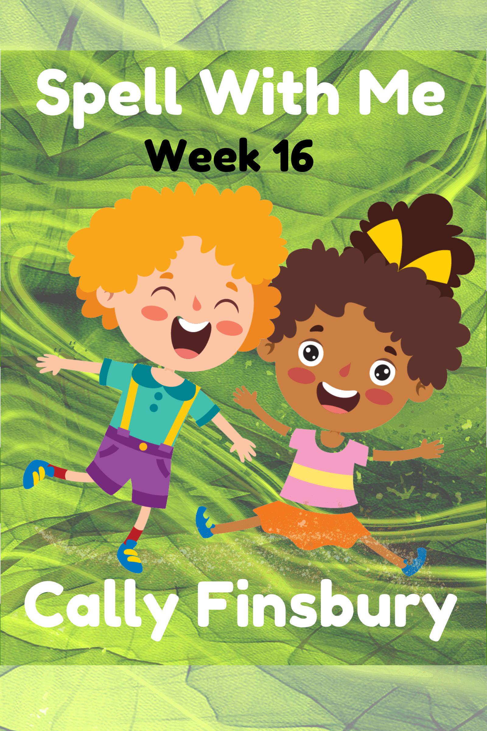 Smashwords – Spell with Me Week 16 – a book by Cally Finsbury