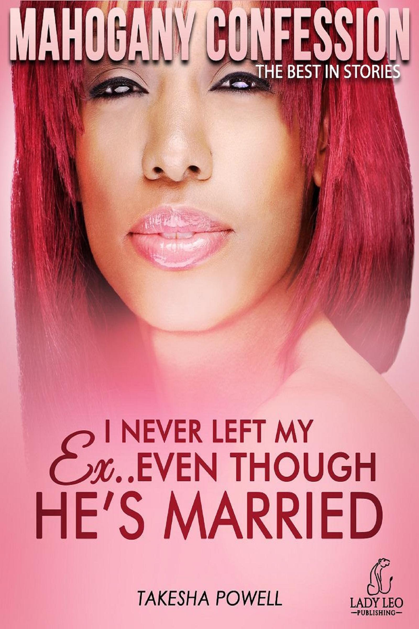 Smashwords – I Never Left My Ex...Even Though He's Married (Mahogany ...