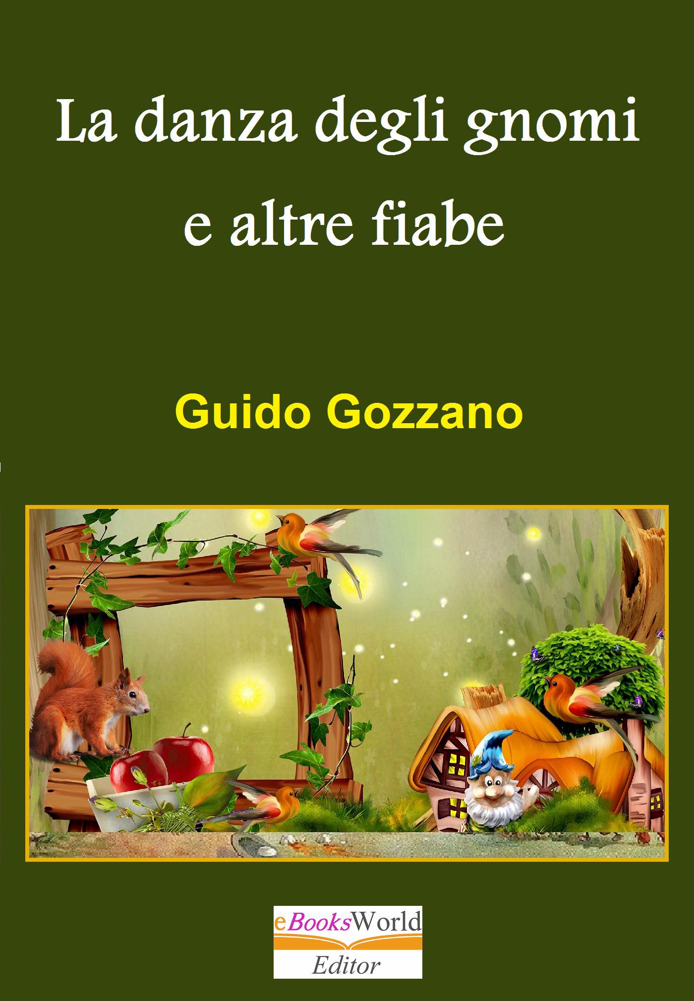 Smashwords – La danza degli gnomi e altre fiabe – a book by Guido Gozzano