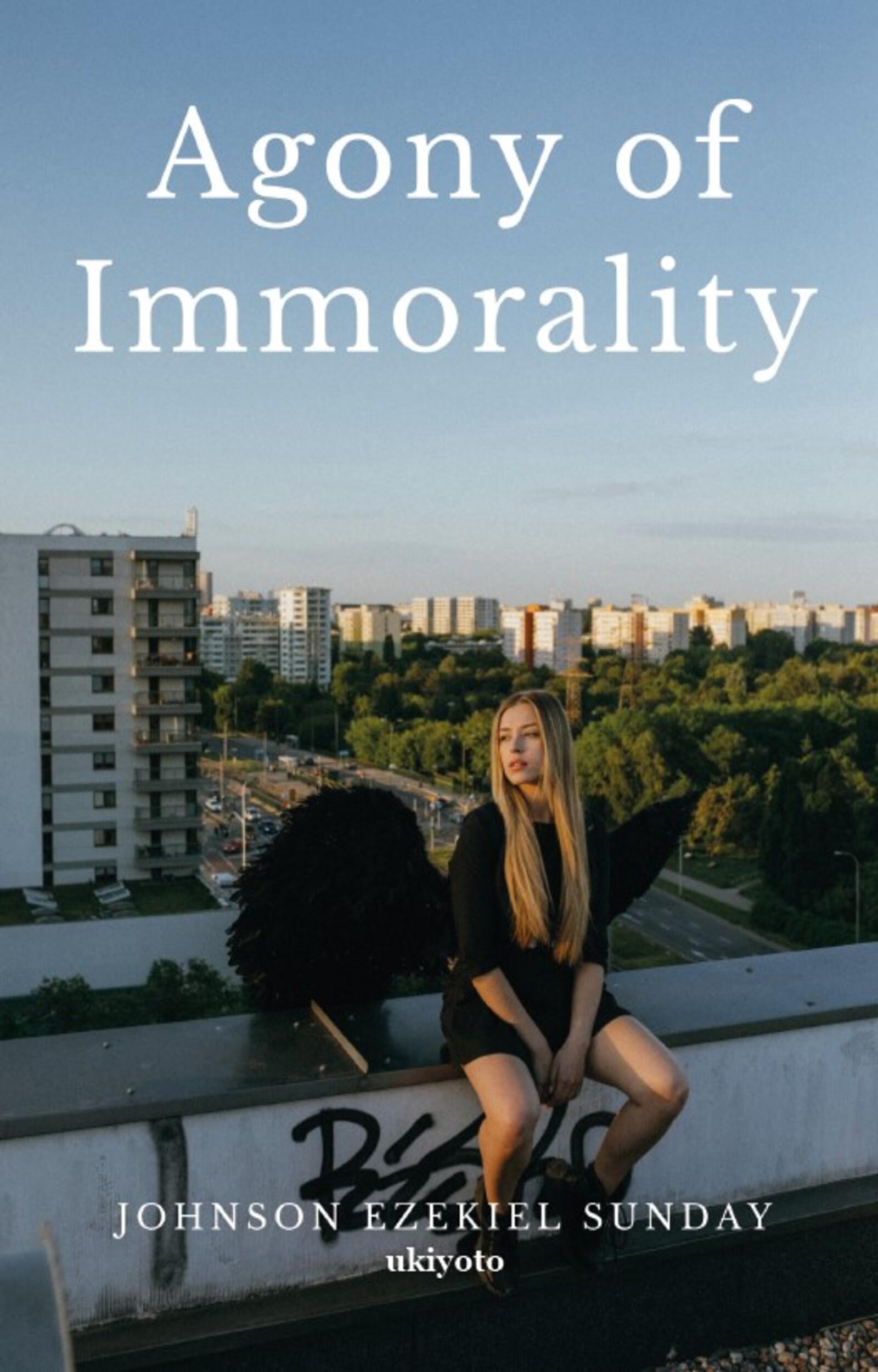 Smashwords – Agony Of Immorality – a book by Johnson Ezekiel Sunday