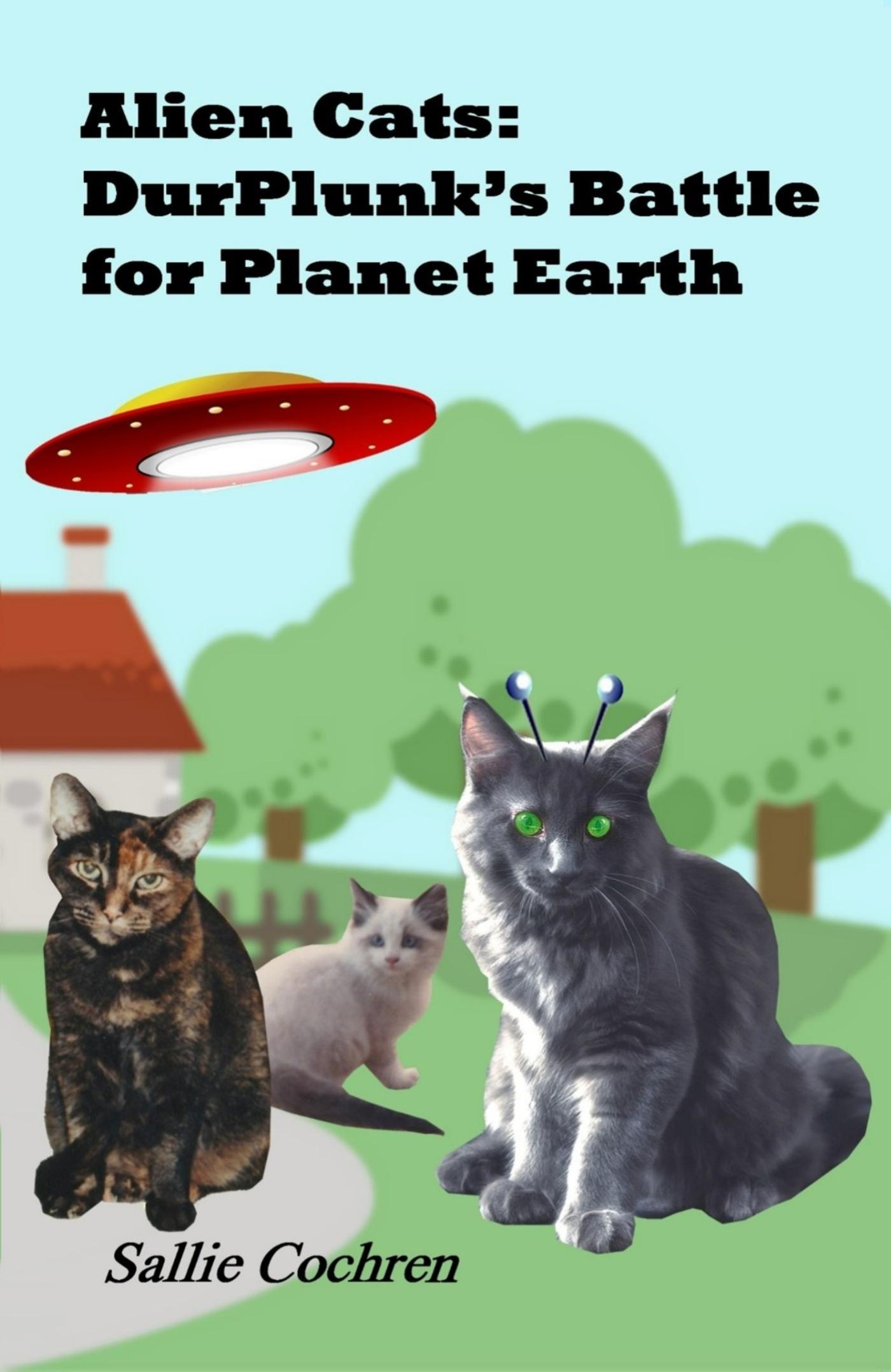 Smashwords – Alien Cats: DurPlunk's Battle for Planet Earth – a book by ...