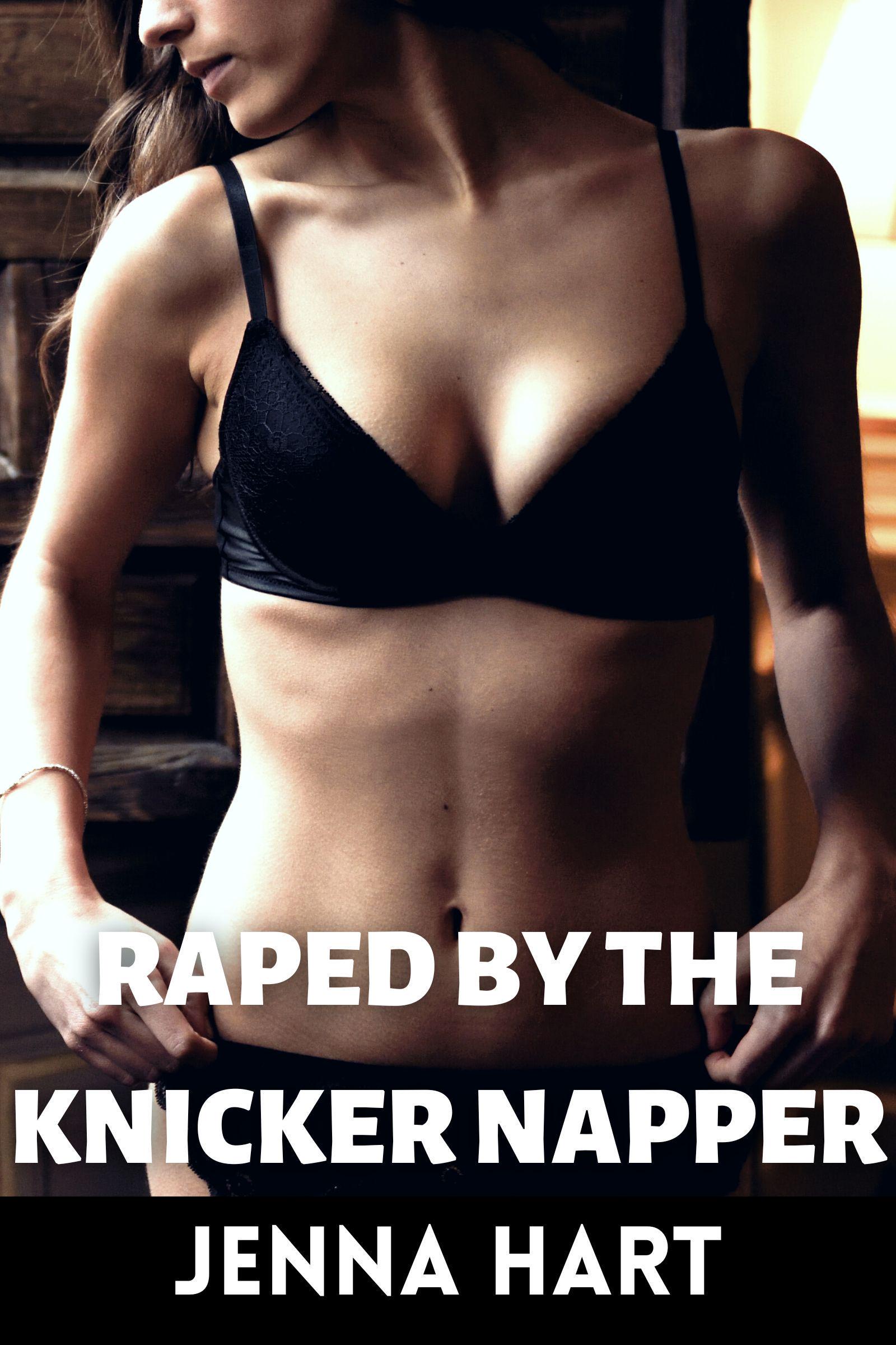 Smashwords – Raped by the Knicker Napper – a book by Jenna Hart