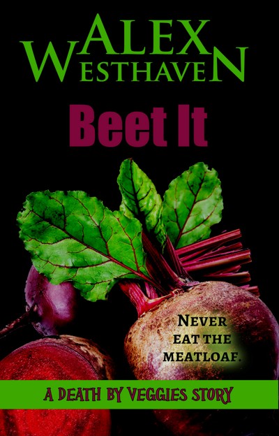 Smashwords – Beet It – a book by Alex Westhaven