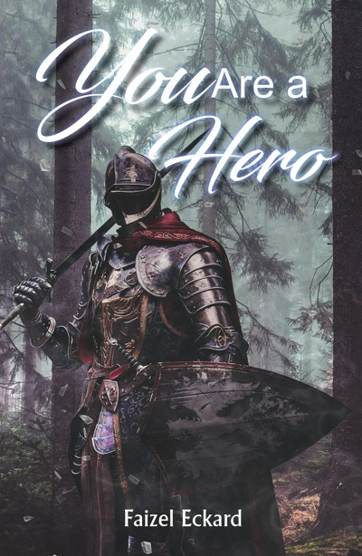 Smashwords – You Are a Hero – a book by Faizel Eckard