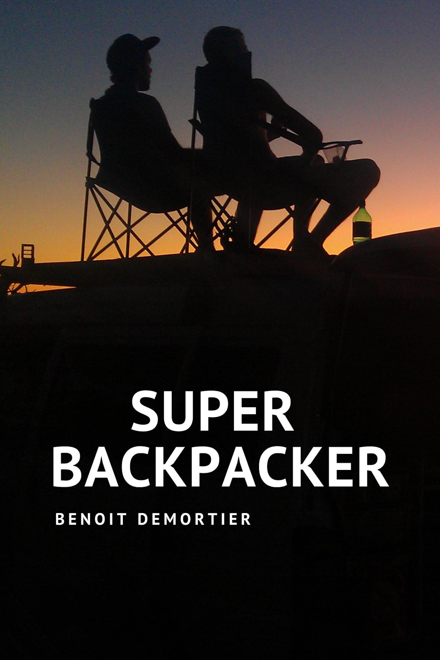 Smashwords – Super Backpacker – a book by Demortier Benoit
