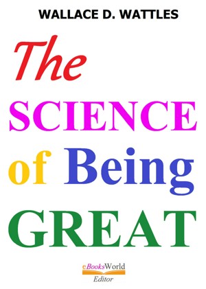 Smashwords – The Science of Being Great – a book by Wallace D. Wattles