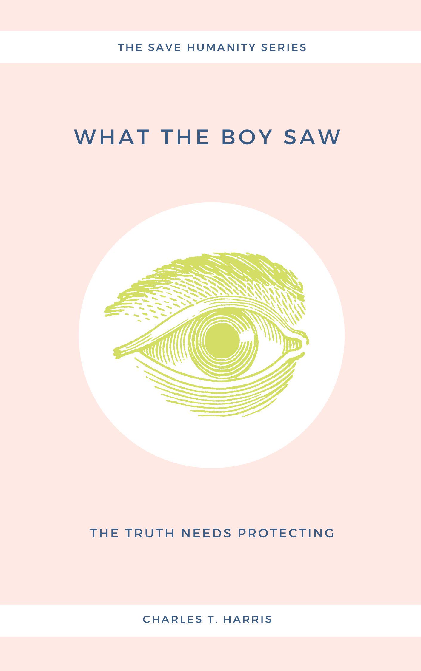 Smashwords – What the Boy Saw – a book by Charles T. Harris