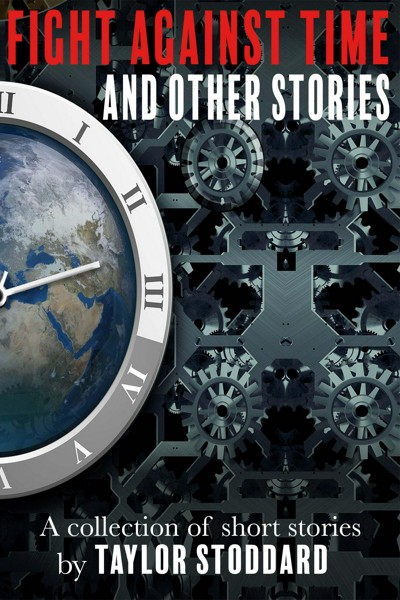 Smashwords – Fight Against Time and Other Stories – a book by Taylor ...