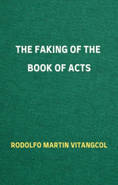 Smashwords – The Faking of the Book of Acts – a book by Rodolfo Martin ...