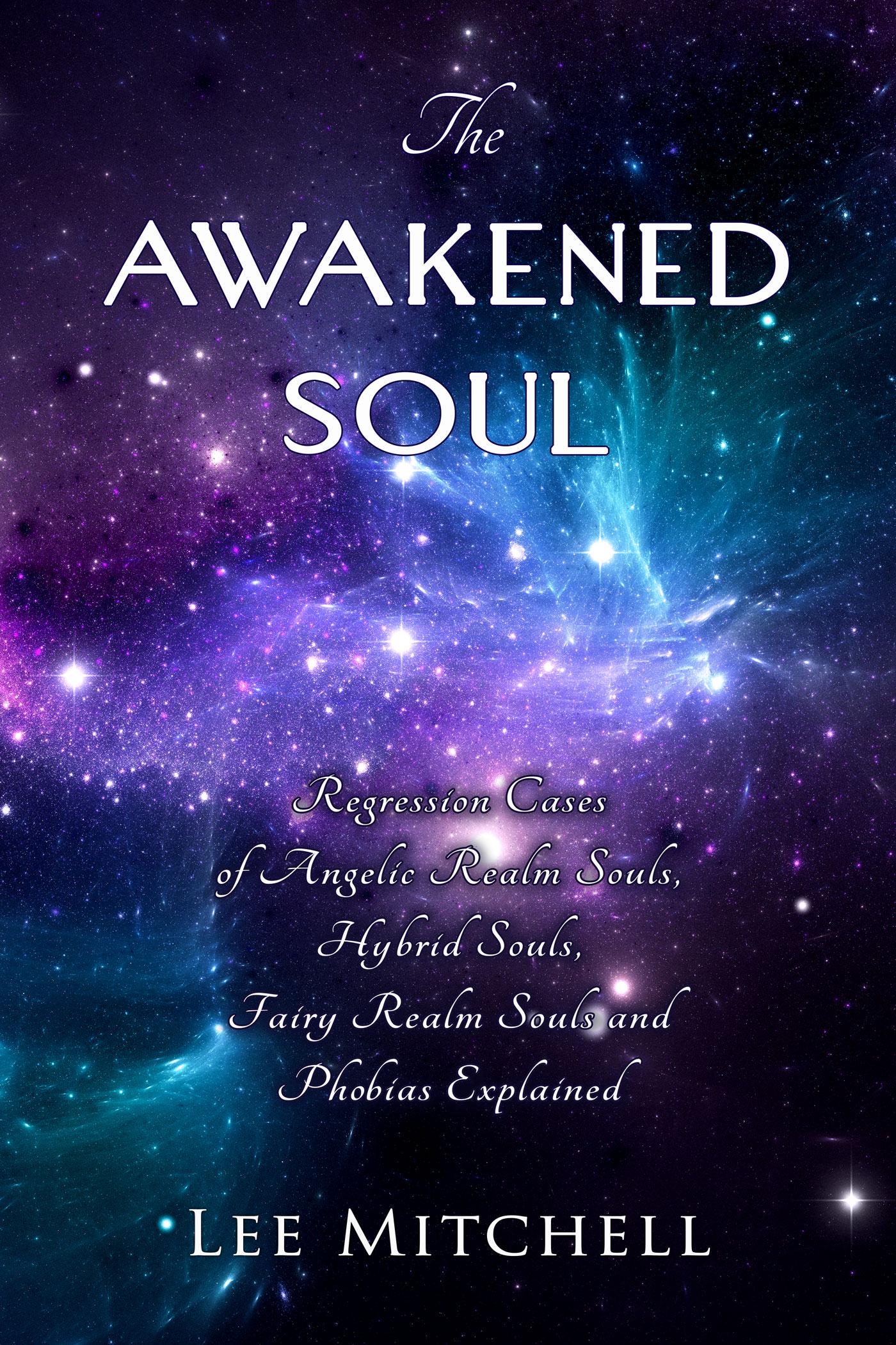 Smashwords – The Awakened Soul; Regression Cases of Angelic Realm Souls ...