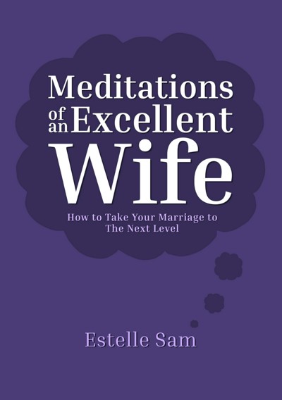 Smashwords – Meditations of an Excellent Wife – a book by Estelle Sam