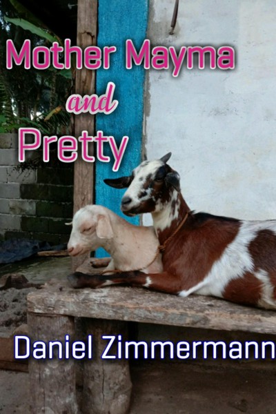Smashwords – Mother Mayma and Pretty – a book by Daniel Zimmermann
