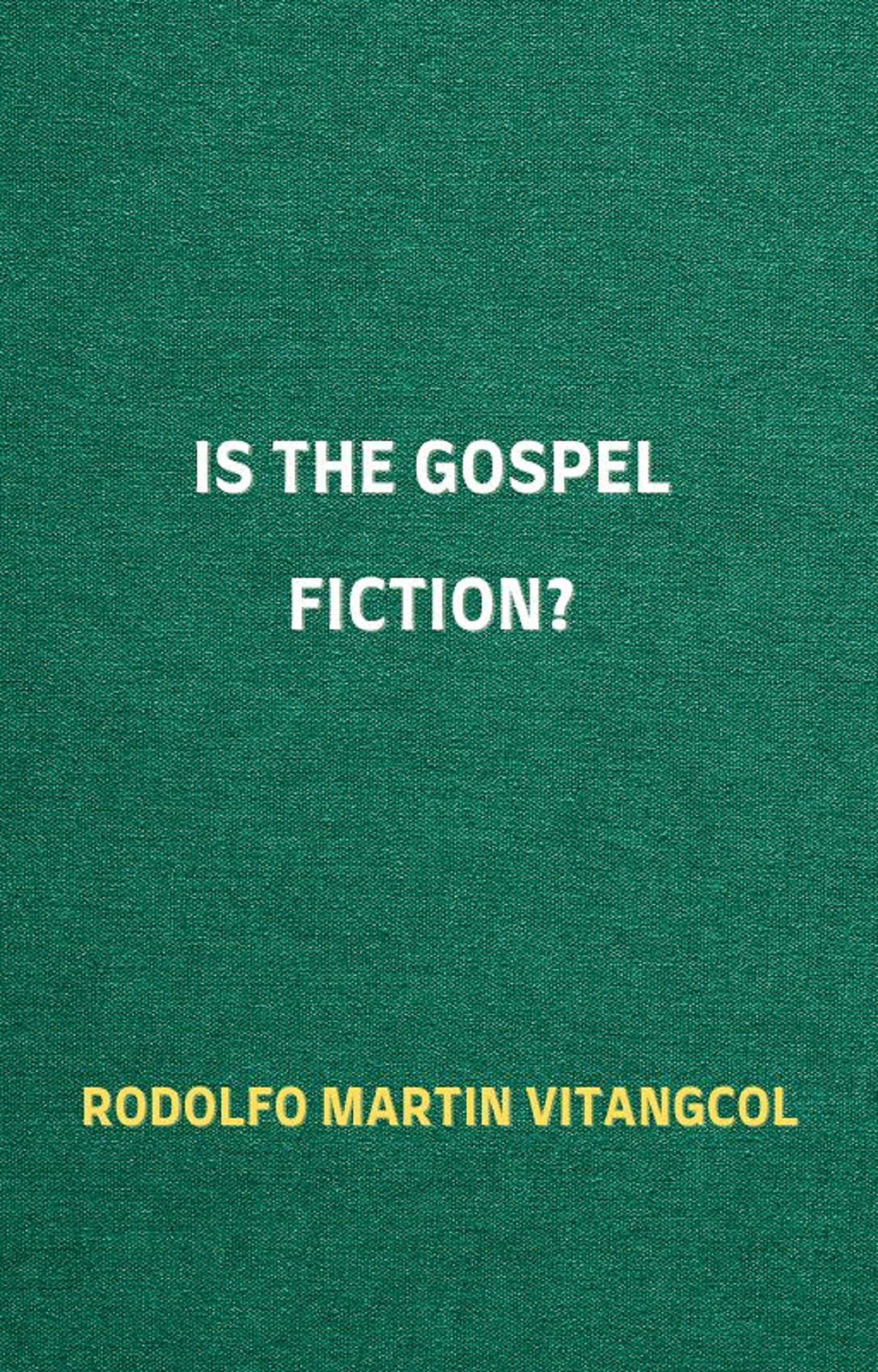 Smashwords Is The Gospel Fiction A Book By Rodolfo Martin Vitangcol smashwords-is-the-gospel-fiction-a-book-by-rodolfo-martin-vitangcol