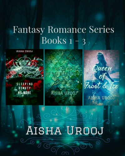 Smashwords – Fantasy Romance Series: Books 1 to 3 – a book by Aisha Urooj