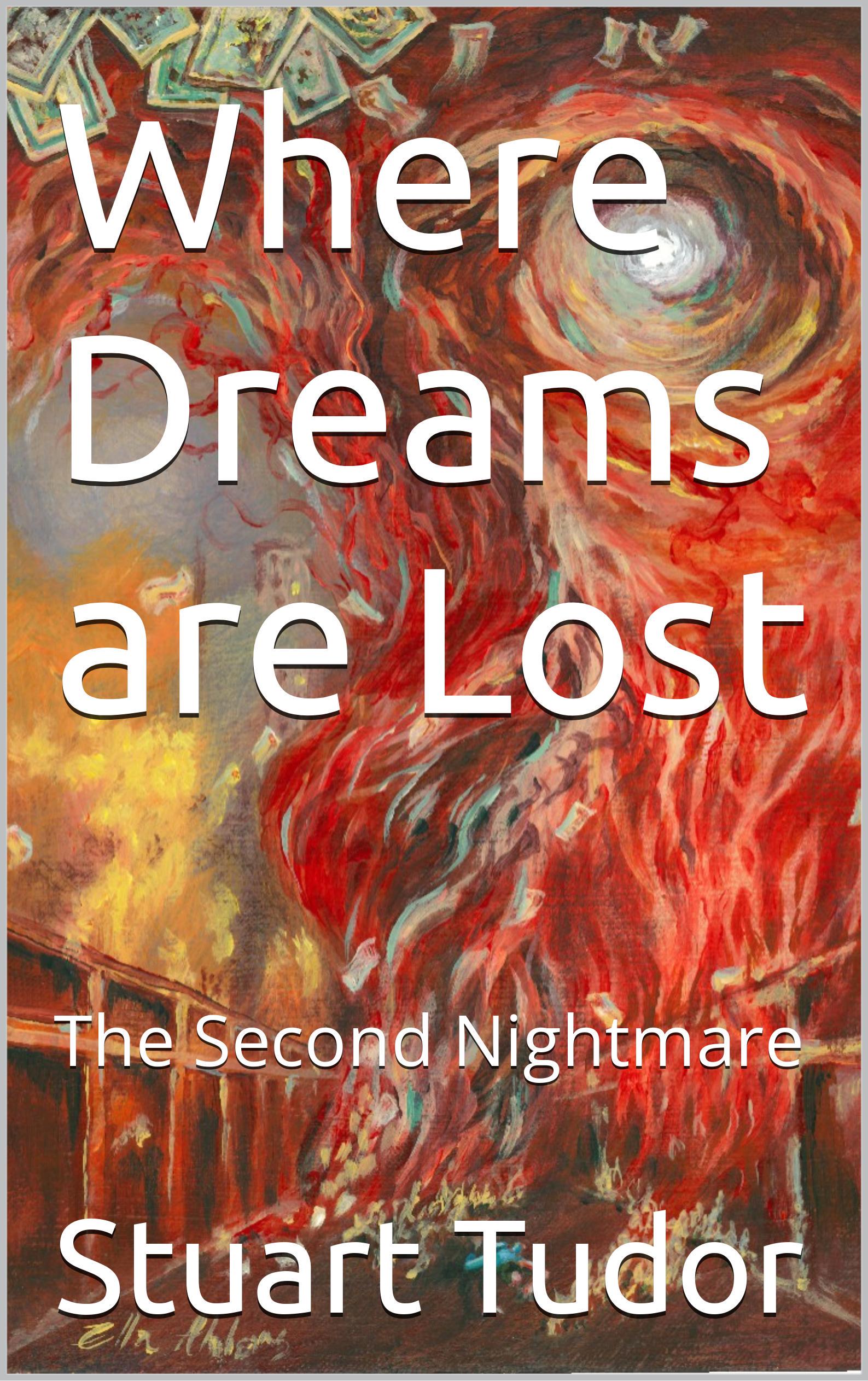 Smashwords – Where Dreams Are Lost: The Second Nightmare – a book by Stuart Tudor