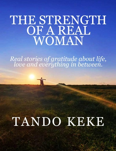 Smashwords – The Strength of a Real Woman – a book by Tando Keke
