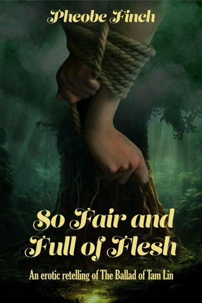 Smashwords – So Fair and Full of Flesh: An Erotic Retelling of "The ...
