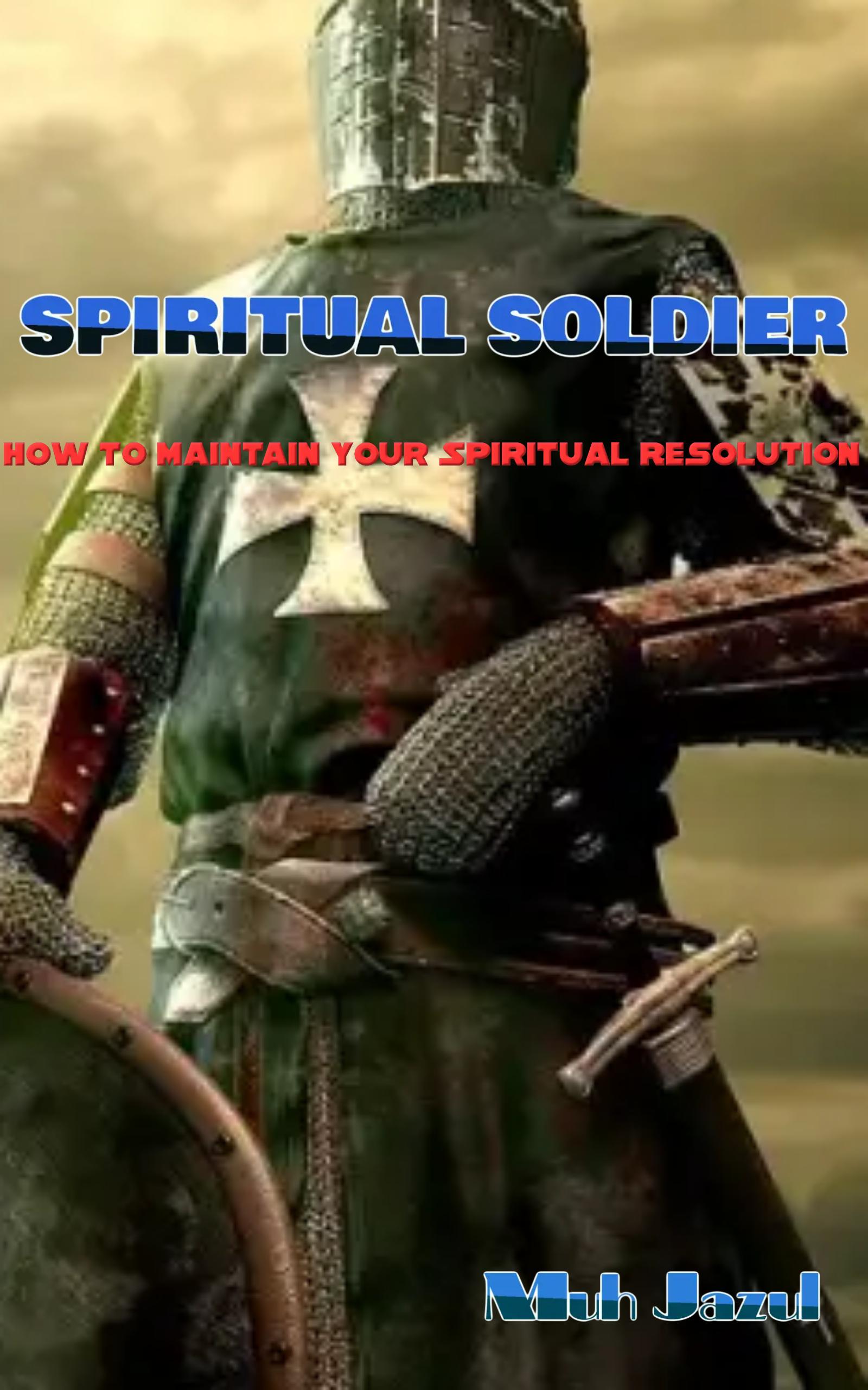 Smashwords – Spiritual Soldier – a book by jazulhaq mohammed