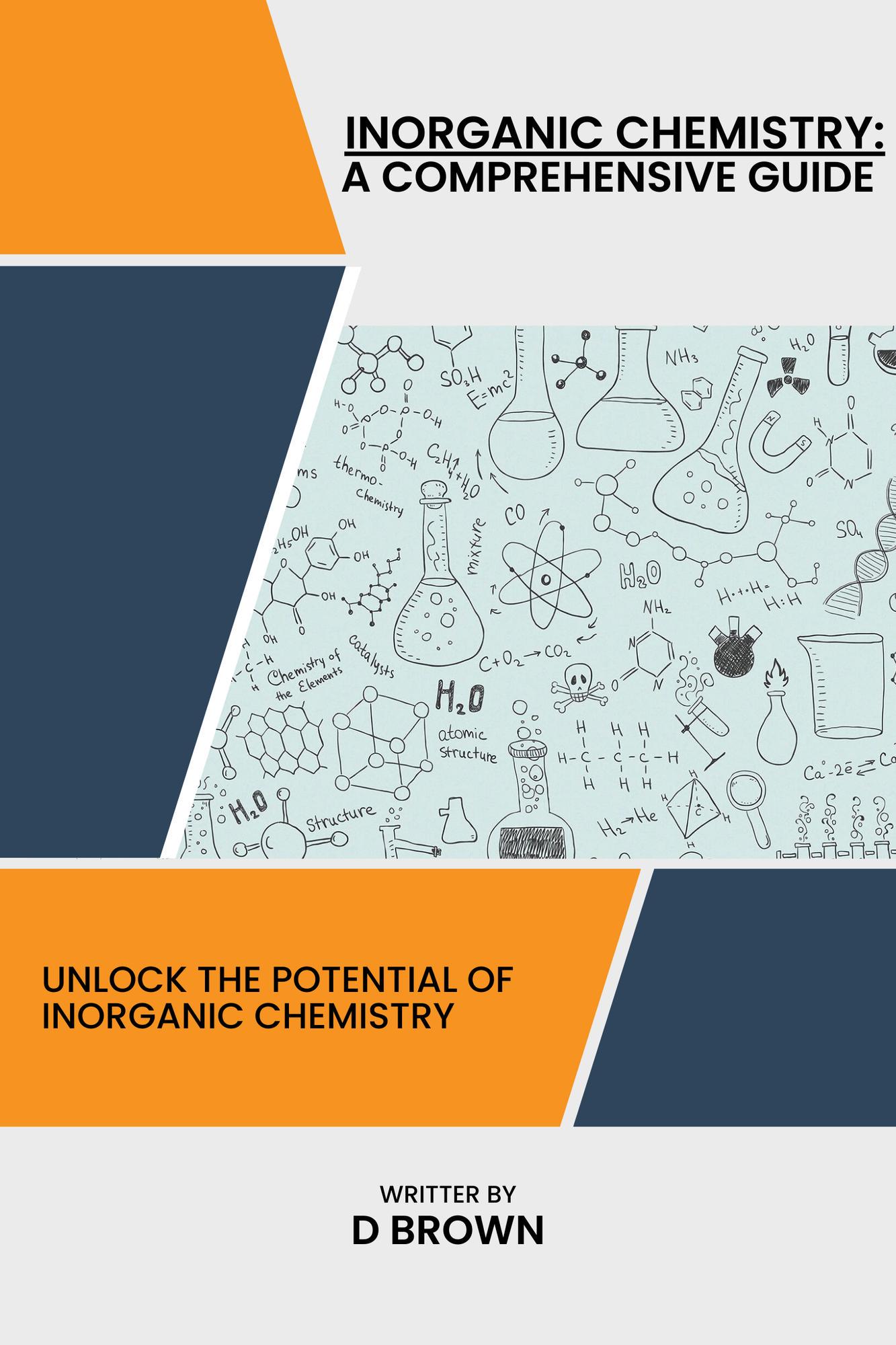 Smashwords – Inorganic Chemistry: A Comprehensive Guide – a book by D Brown