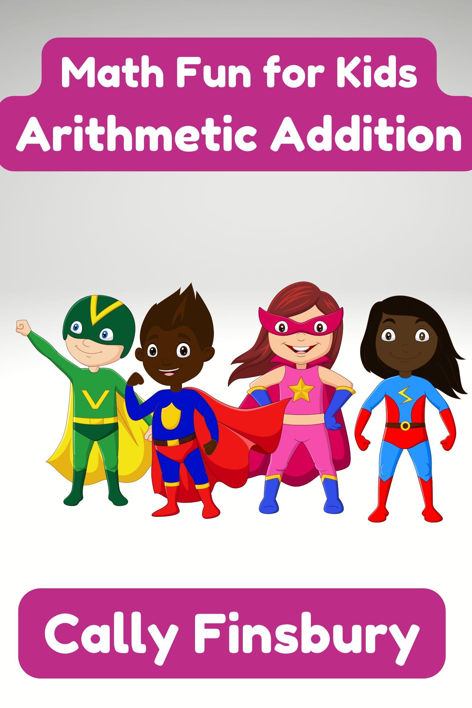 Smashwords – Math Fun for Kids Arithmetic Addition – a book by Cally ...