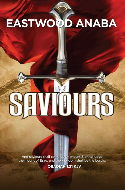 Smashwords – Saviours – a book by Eastwood Anaba