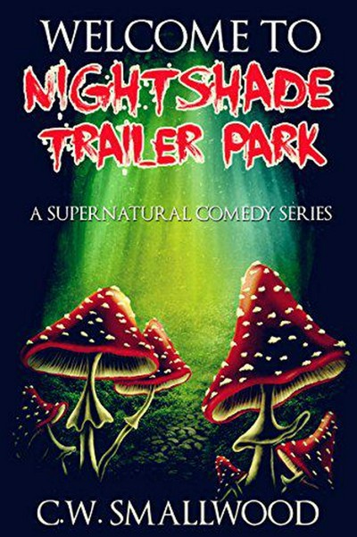 Smashwords – Welcome to Nightshade Trailer Park – a book by C.W. Smallwood