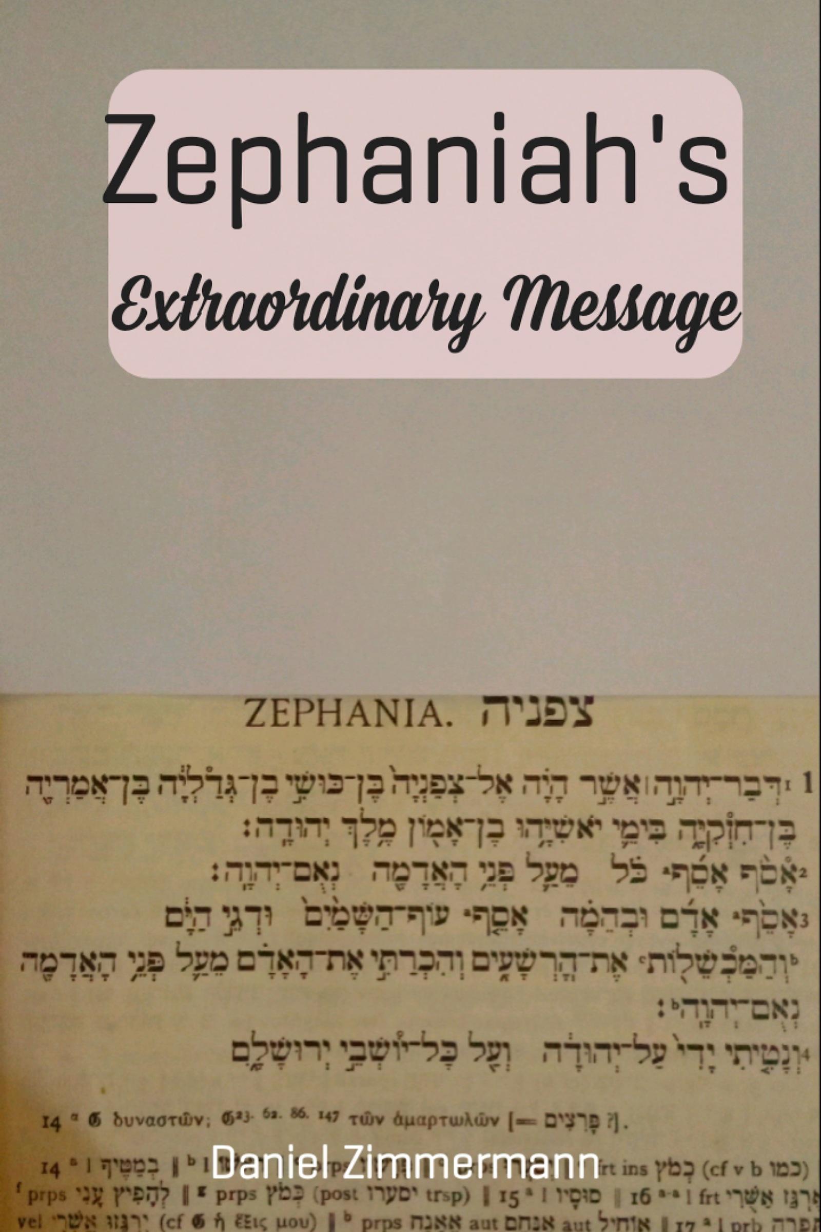 Smashwords – Zephaniah’s Extraordinary Message – a book by Daniel ...