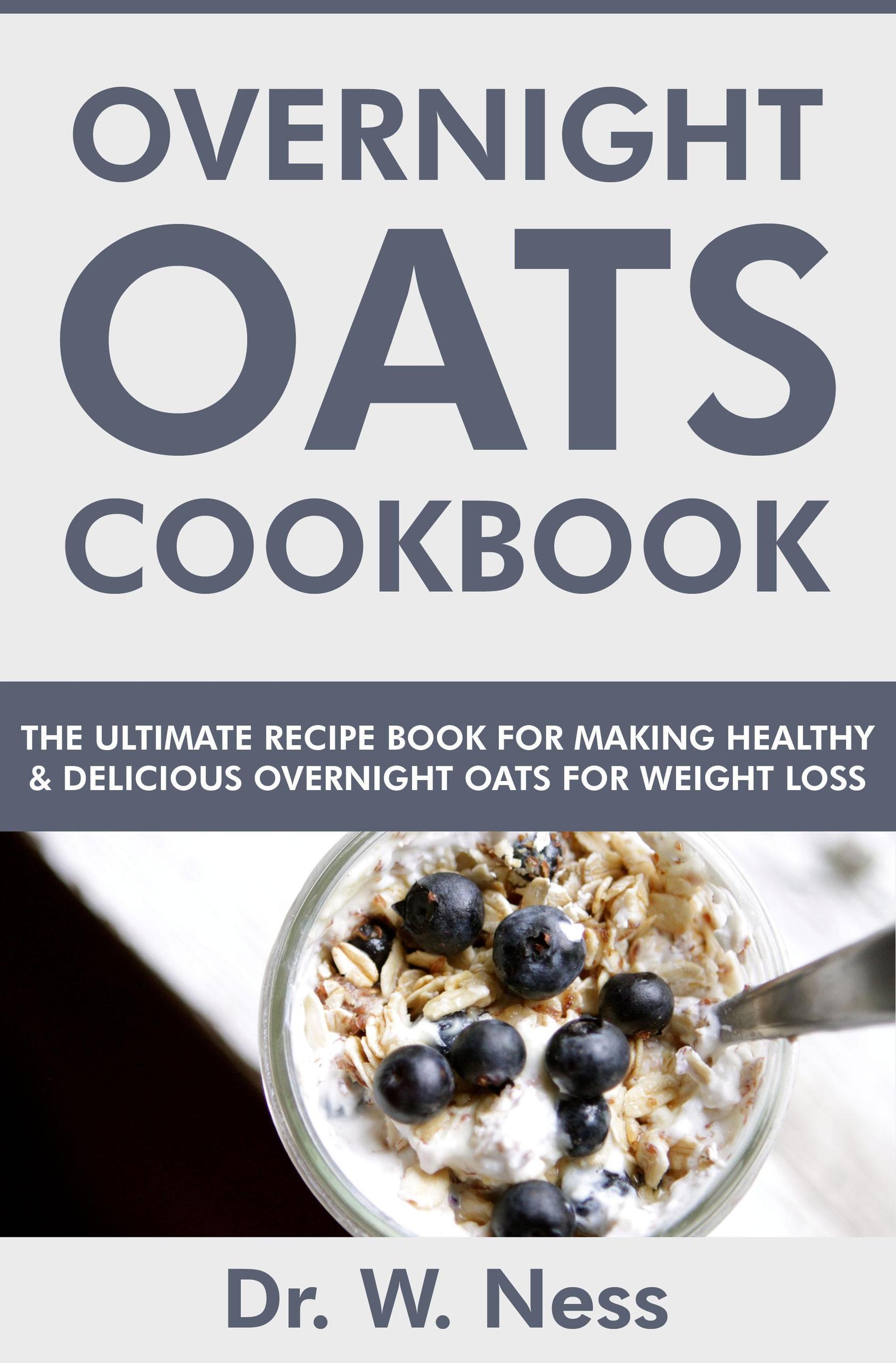Smashwords – Overnight Oats Cookbook: The Ultimate Recipe Book for ...