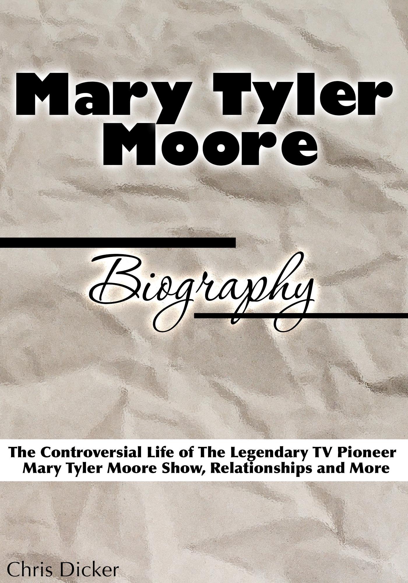 Smashwords – Mary Tyler Moore Biography: The Controversial Life of The ...