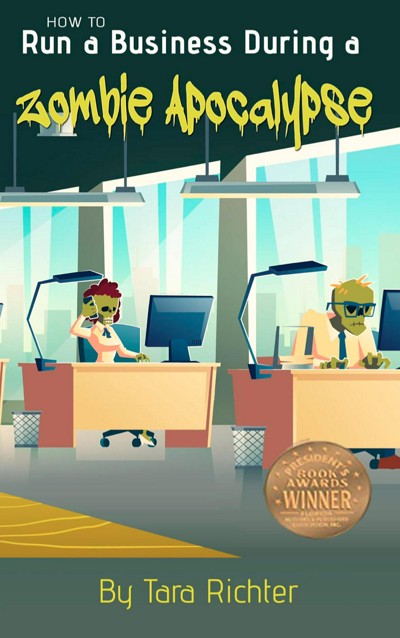 Smashwords – How to Run a Business During a Zombie Apocalypse – a book by Tara Richter