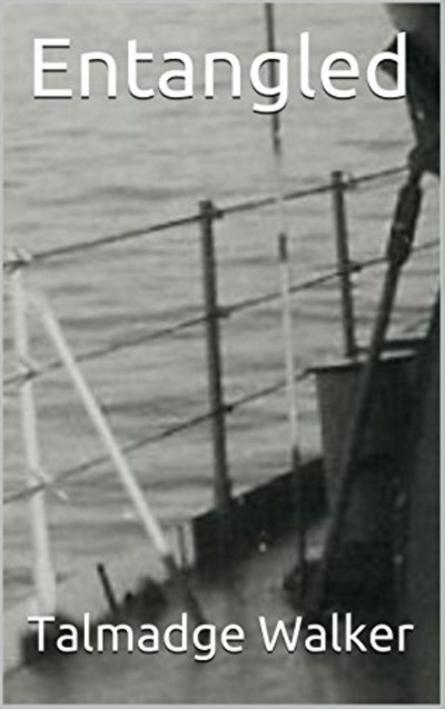 Smashwords – Entangled – a book by Talmadge Walker