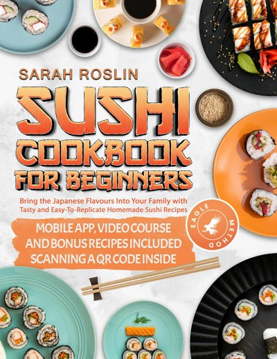 Smashwords – Sushi Cookbook for Beginners: Bring the Japanese Flavors ...