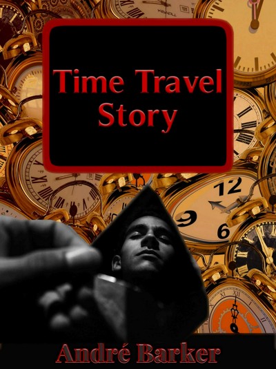 Smashwords – Time Travel Story – a book by Andre Barker