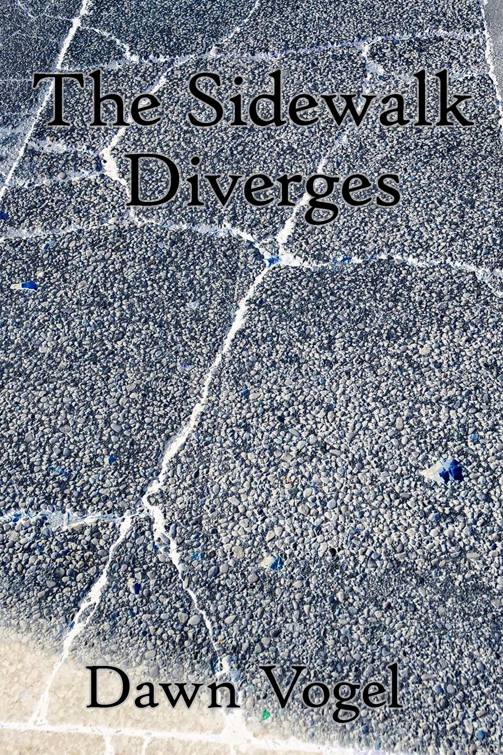 Smashwords – The Sidewalk Diverges – a book by Dawn Vogel