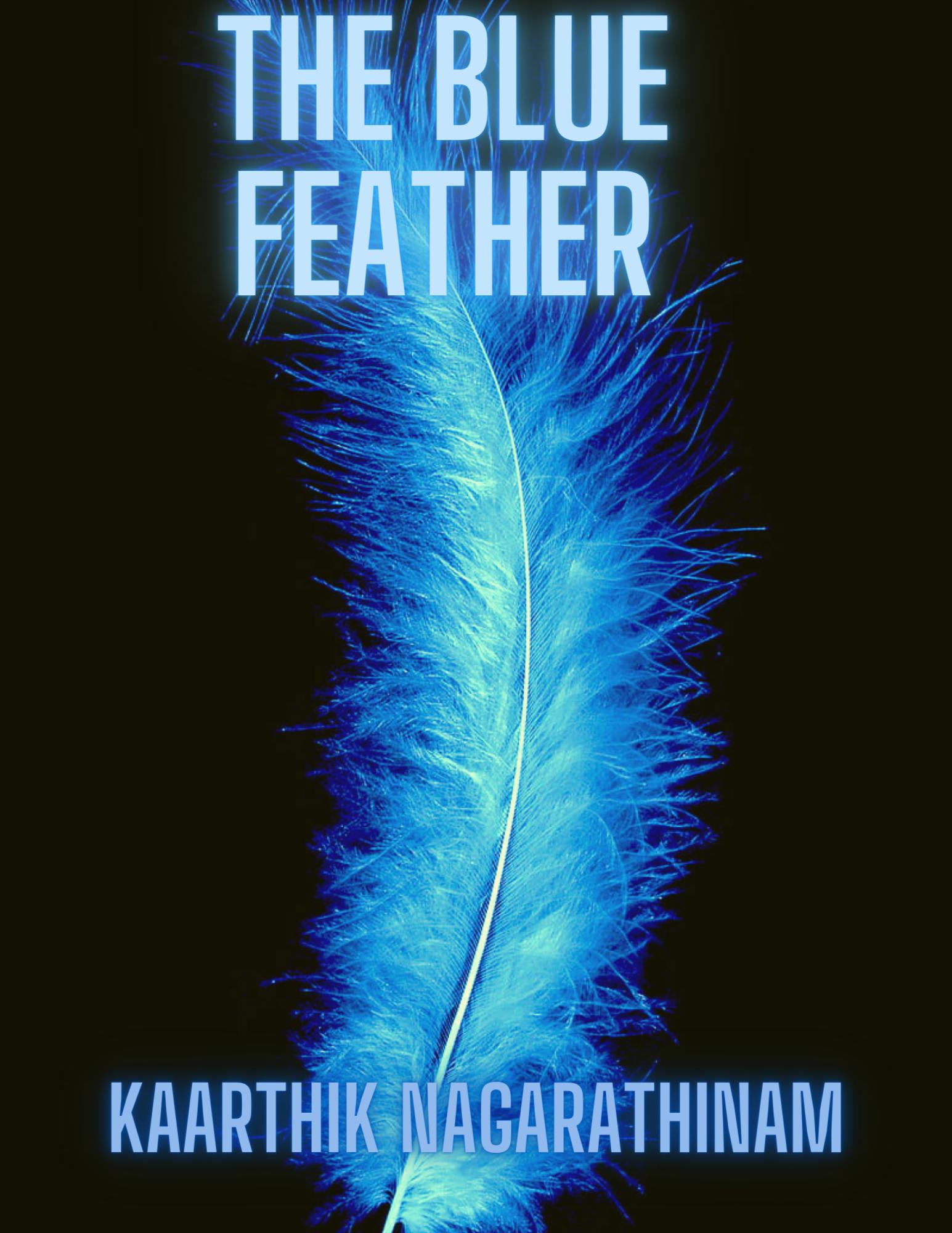 Smashwords – The Blue Feather – a book by Kaarthik Nagarathinam