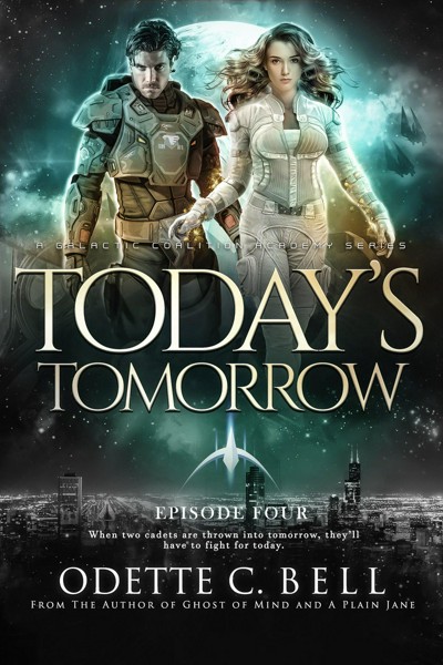 Smashwords – Today's Tomorrow Episode Four – a book by Odette C. Bell