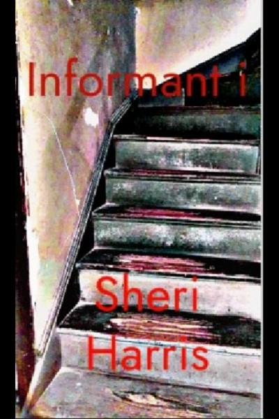 Smashwords – Informant i – a book by Sheri Harris