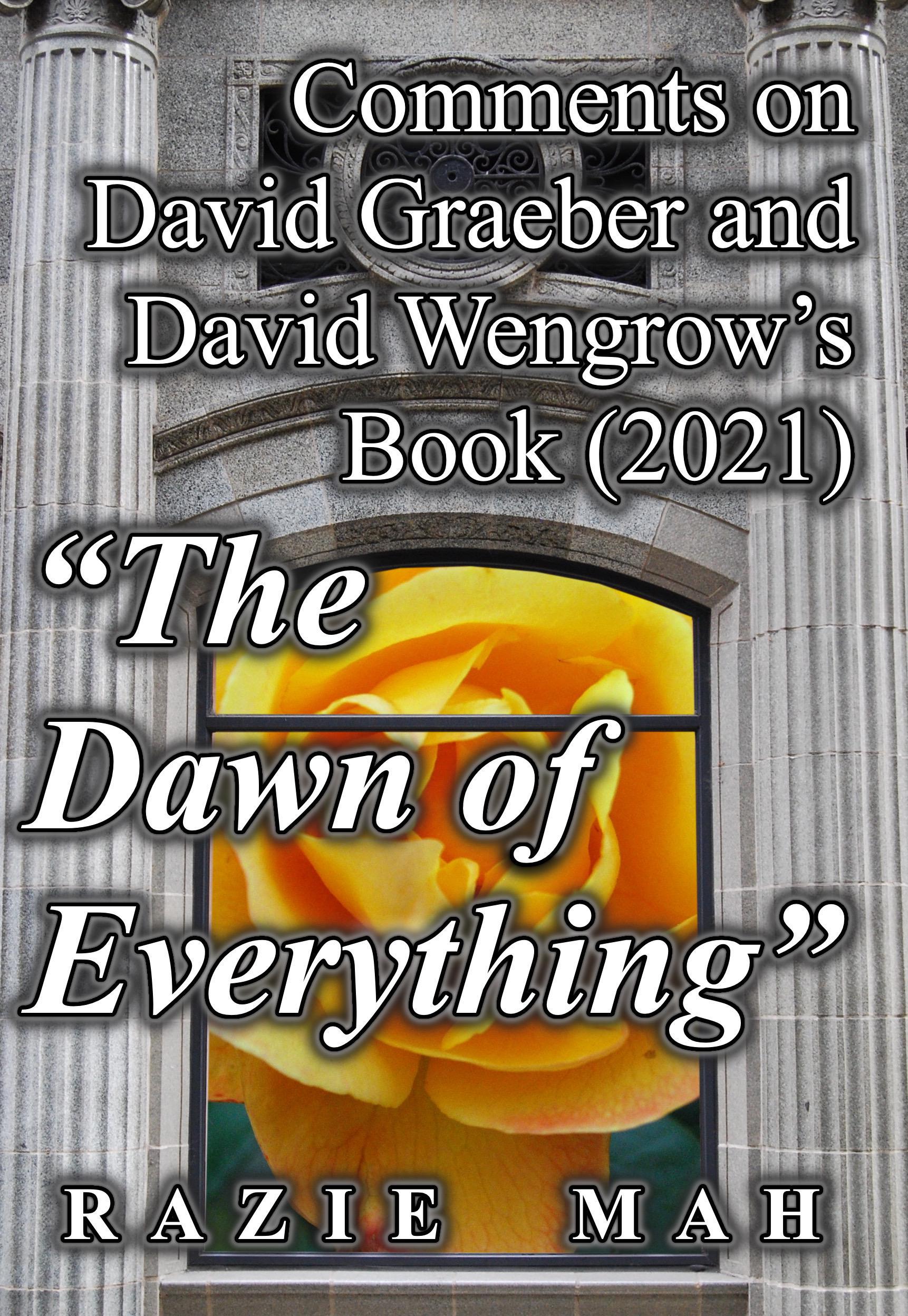 Smashwords – Comments on David Graeber and David Wengrow's Book (2021) "The Dawn of Everything ...